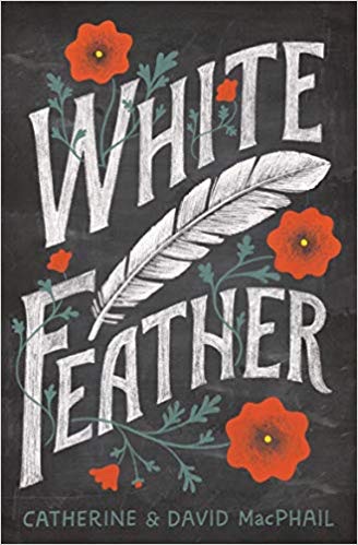 White Feather by Catherine and David MacPhail | Library Lady